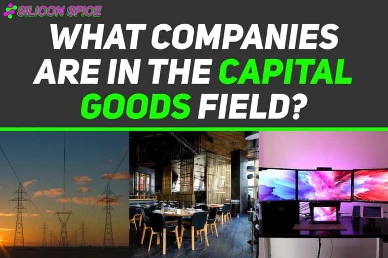 What Companies Are In The Capital Goods Field?