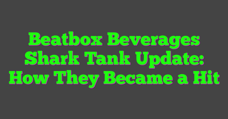 Beatbox Beverages Shark Tank Update: How They Became a Hit
