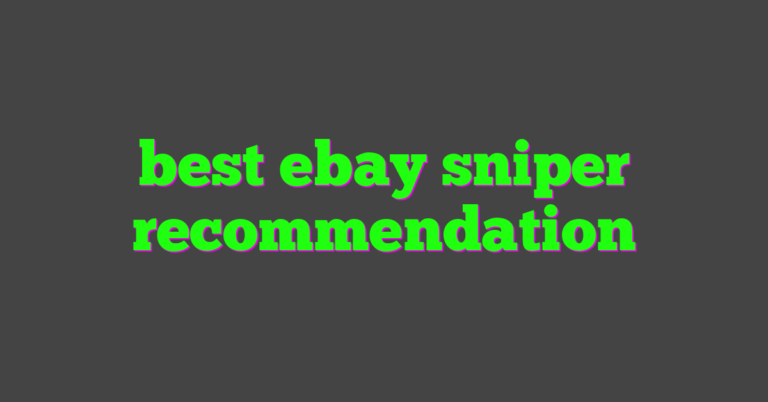 best ebay sniper recommendation