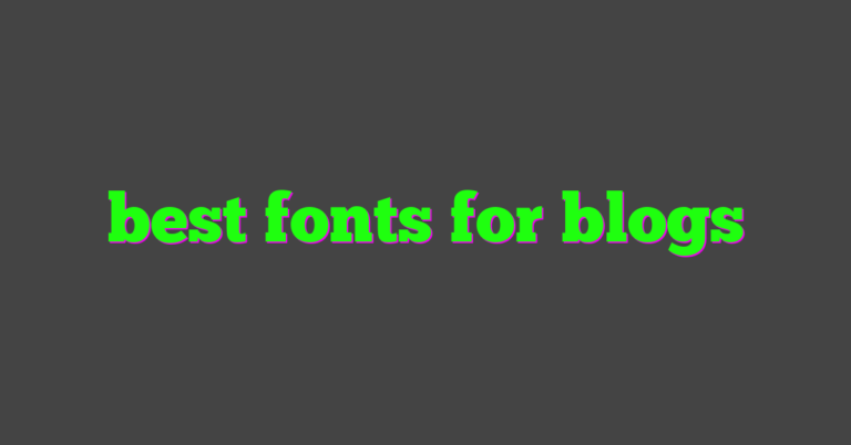 The 8 Best Fonts For Blogs That Prioritize Readability – HYSK