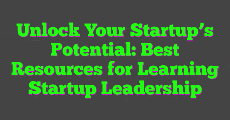 Unlock Your Startup's Potential: Best Resources for Learning Startup ...